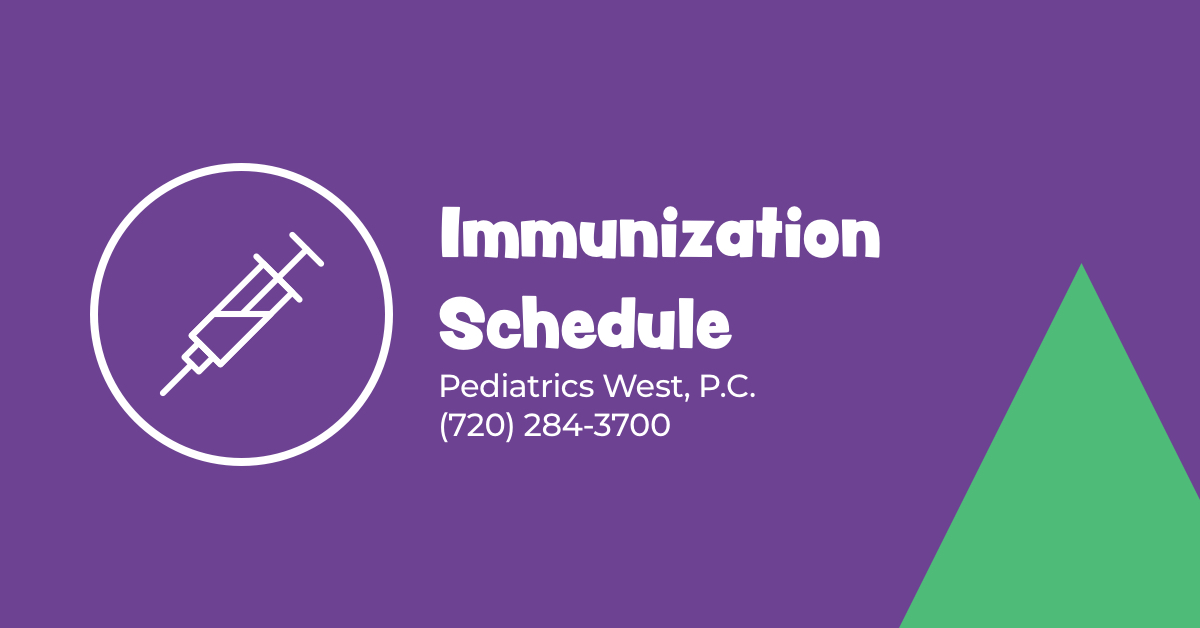 Immunization Schedule - Pediatrics West