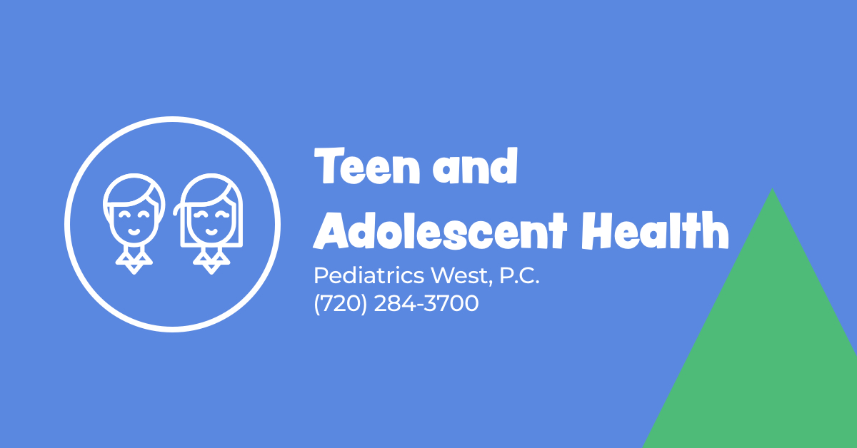 Teen and Adolescent Health - Pediatrics West